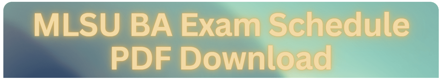 MLSU BA Time Table 2025 जारी | MLSU BA 1st 2nd 3rd Year Exam Date Sheet 2024-25 | MLSU BA Exam ...