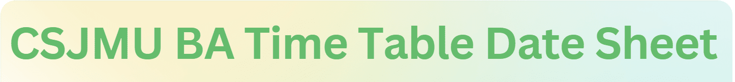 CSJM University BA Time Table 2025 PDF Download | Kanpur University BA ...